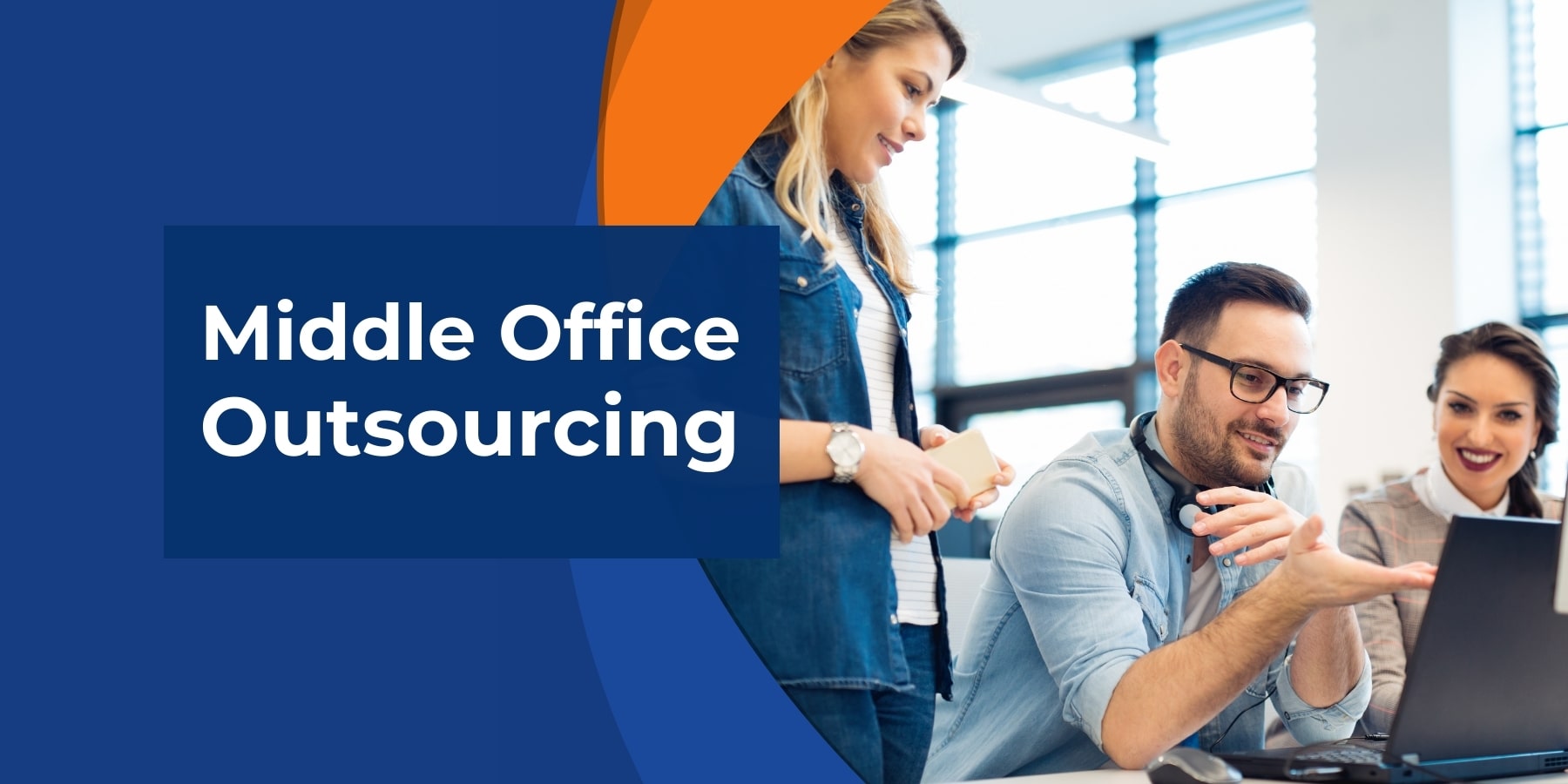 Why Are More Startups Turning to Middle Office Outsourcing?